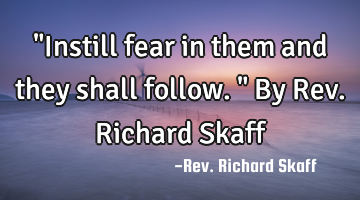 Rev. Richard Skaff (richard373) Quotes & Sayings: Ownquotes.com