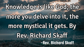 Rev. Richard Skaff (richard373) Quotes & Sayings: Ownquotes.com