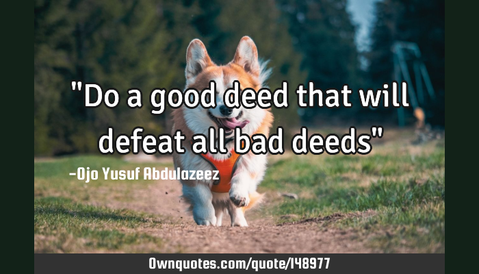 Good Deeds Quotes Sayings