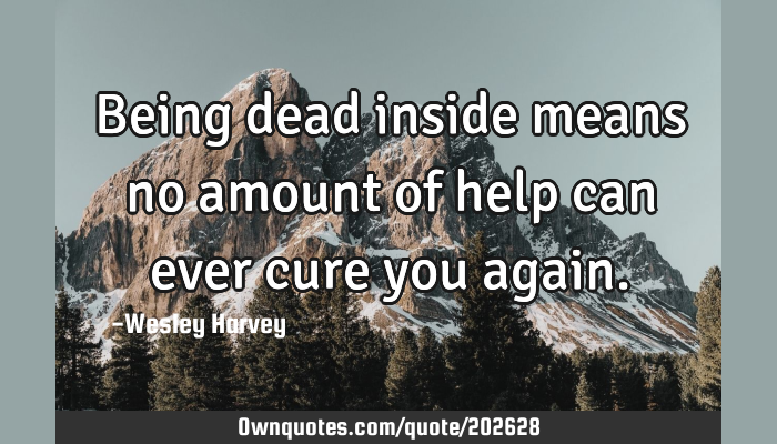 Dead On The Inside Quotes Dead On The Inside Quote | TikTok