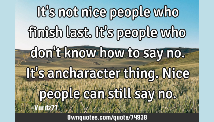 Nice People Finish Last Quotes